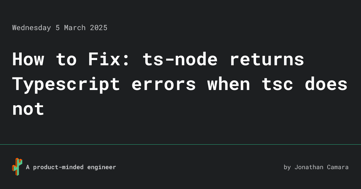 How to Fix: ts-node returns Typescript errors when tsc does not • A ...
